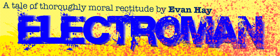 Electroman – The Cannibal's Gazette